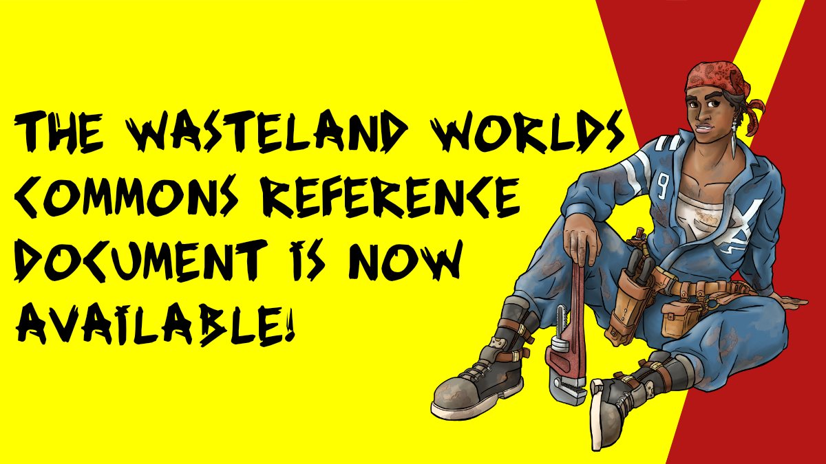 Wasteland Worlds Commons Reference Document - Wasteland Worlds Commons ...